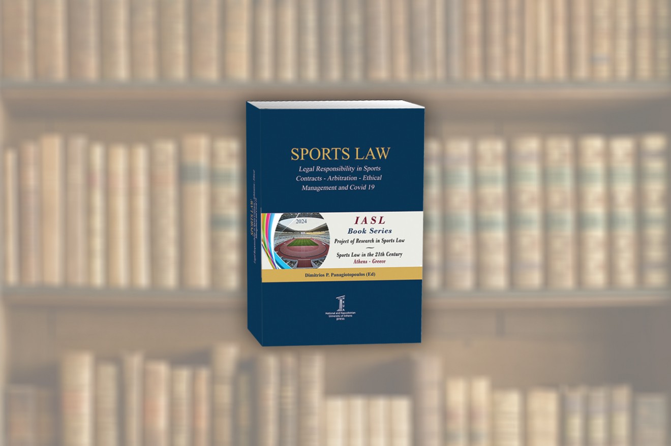 Εκδόσεις Ε.Κ.Π.Α.: "Sports Law: Legal Responsibility in Sports, Ethical ...